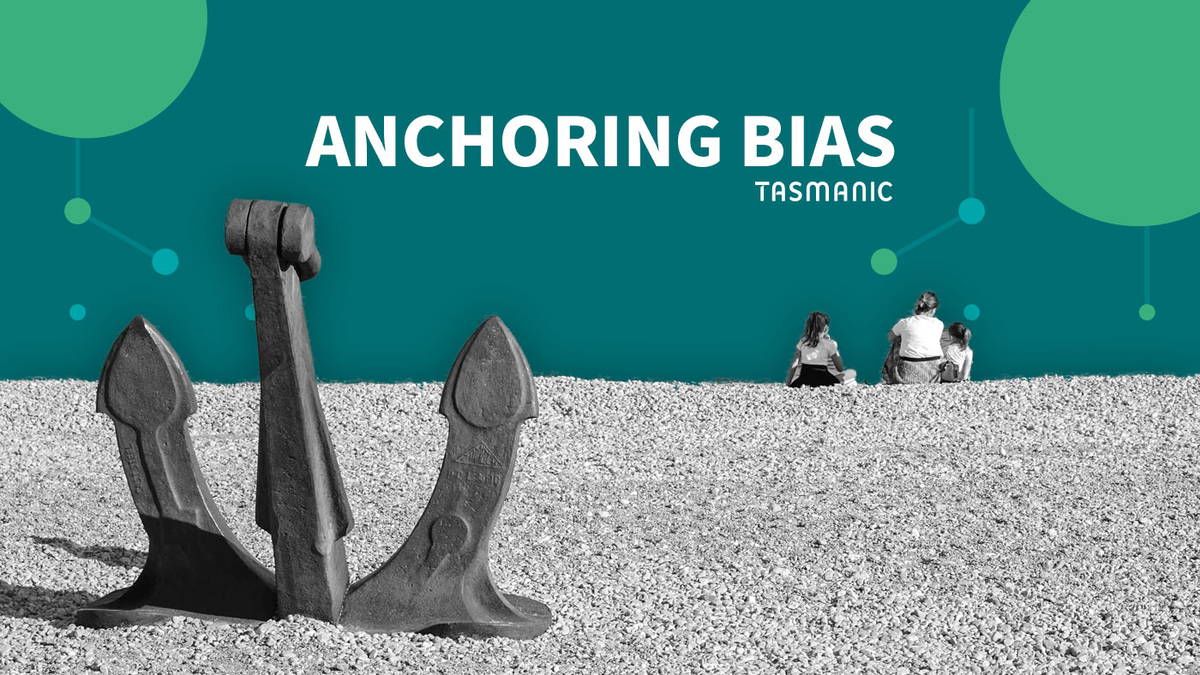 Anchoring bias: what is it? And how can you use it? | Tasmanic Anchoring bias: what is it? And how can you use it? | Tasmanic